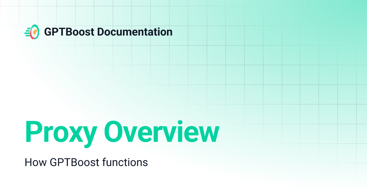 Proxy Overview | GPTBoost Documentation