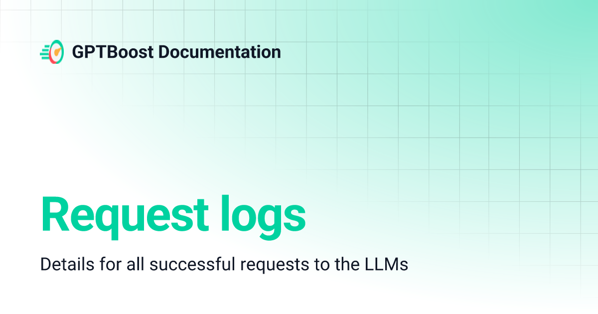 Request logs | GPTBoost Documentation