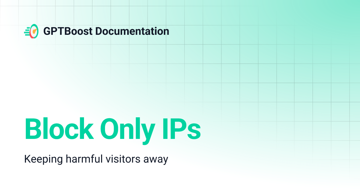 Block Only IPs | GPTBoost Documentation